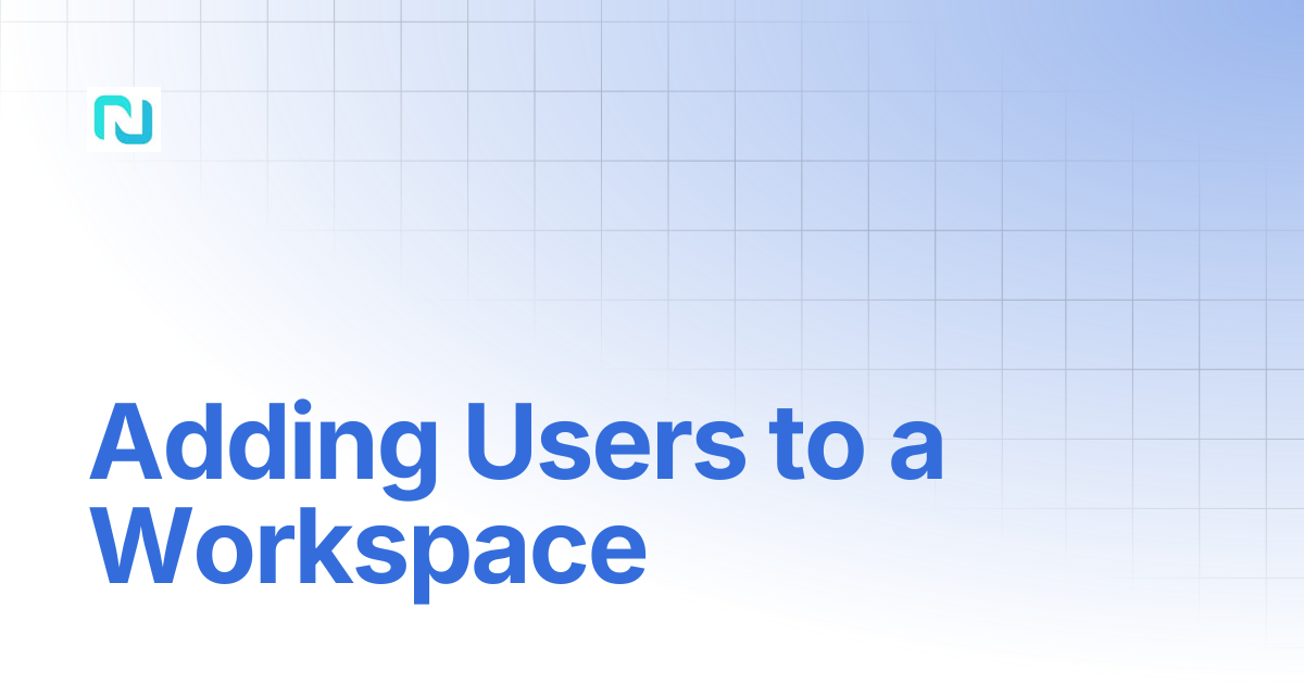 Adding Users to a Workspace | nedyx